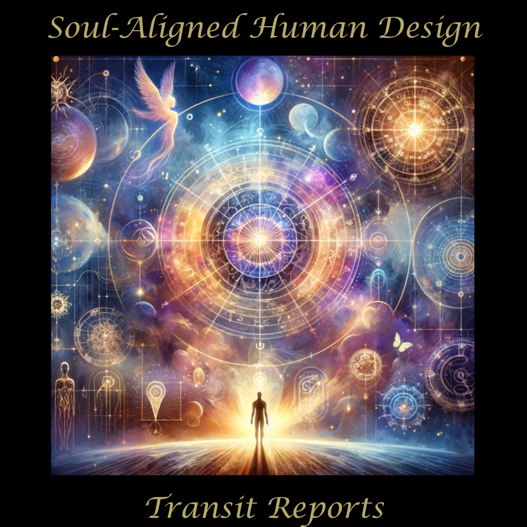 Soul-Aligned Human-Design Transit Report